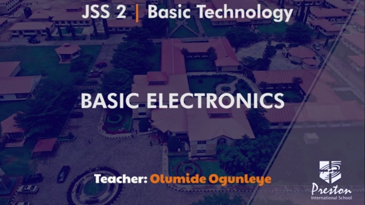 Basic Electronics - JSS2 Basic Technology