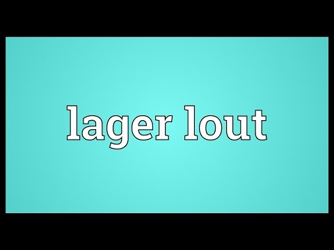 Lager lout Meaning