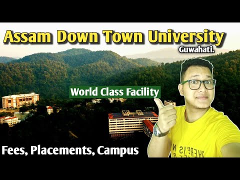Assam down town university, Guwahati review 2024|Campus|Placements|Fees|Best University in Guwahati|