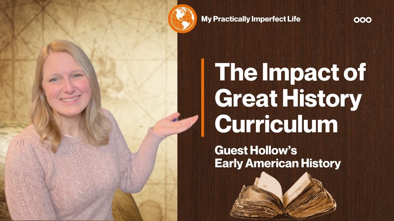 The Impact of Great History Curriculum | Guest Hollow Early American History