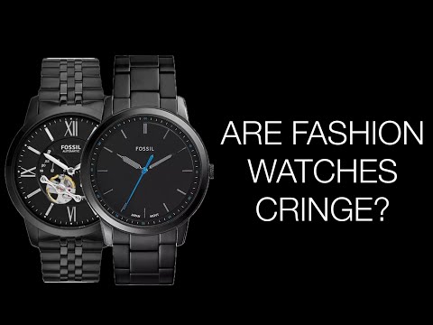 Should You Be Ashamed to Own Fashion Watches?