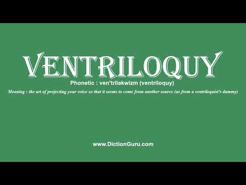 How to Pronounce ventriloquy with Meaning, Phonetic, Synonyms and Sentence Examples