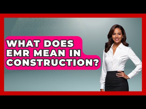 What Does EMR Mean In Construction? - Civil Engineering Explained