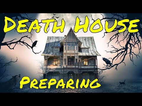 Preparing the Death House (DM CoS Guide)