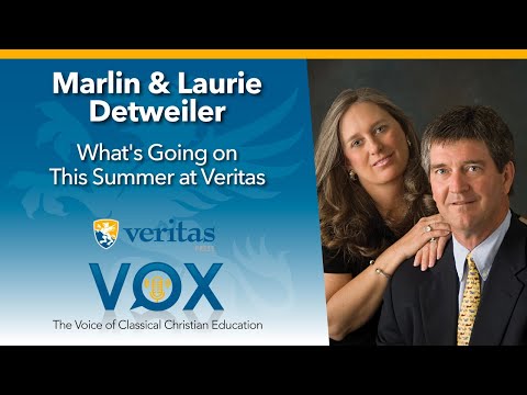 Veritas Vox - 138 | What's Going on This Summer at Veritas - ft. Marlin & Laurie Detweiler