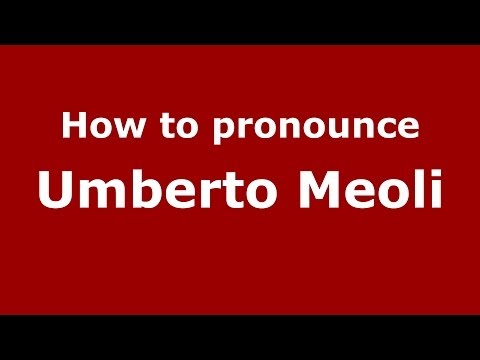 How to pronounce Umberto Meoli (Italian/Italy) - PronounceNames.com
