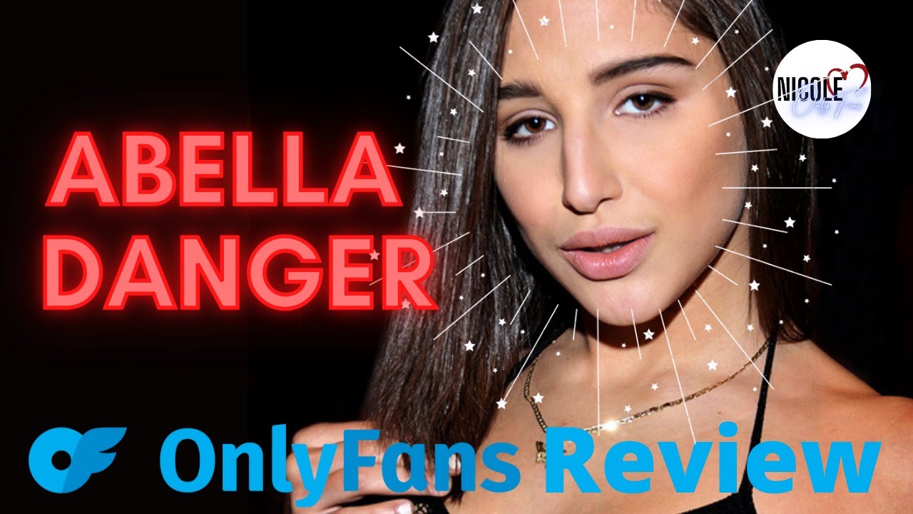 Abella Danger OnlyFans | I Subscribed So You Won't Have to
