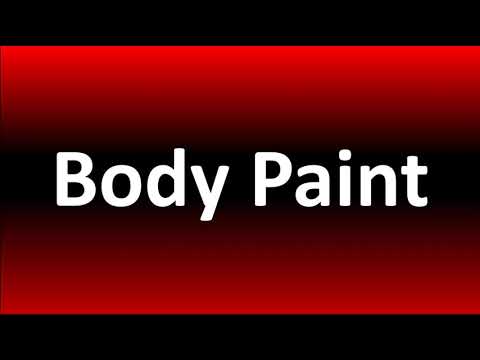 How to Pronounce Body Paint?