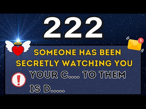 💌 Message From Angel Number 222 - Someone has been secretly watching you.... #spiritual #222