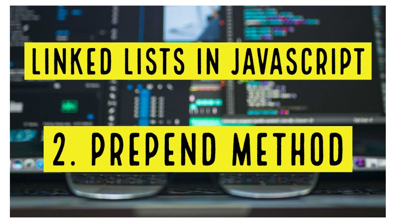 Linked lists in javascript - 2. Node class, Linked list class, prepend method.