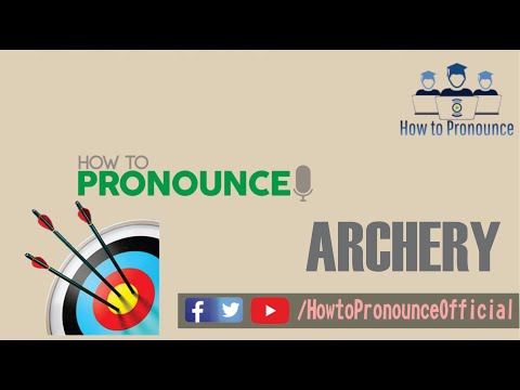 How to Pronoune Archery