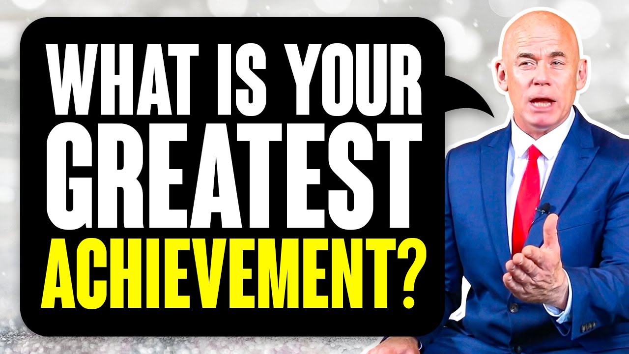 WHAT IS YOUR GREATEST ACHIEVEMENT? (5 GREAT ANSWERS to this TOUGH INTERVIEW QUESTION!)