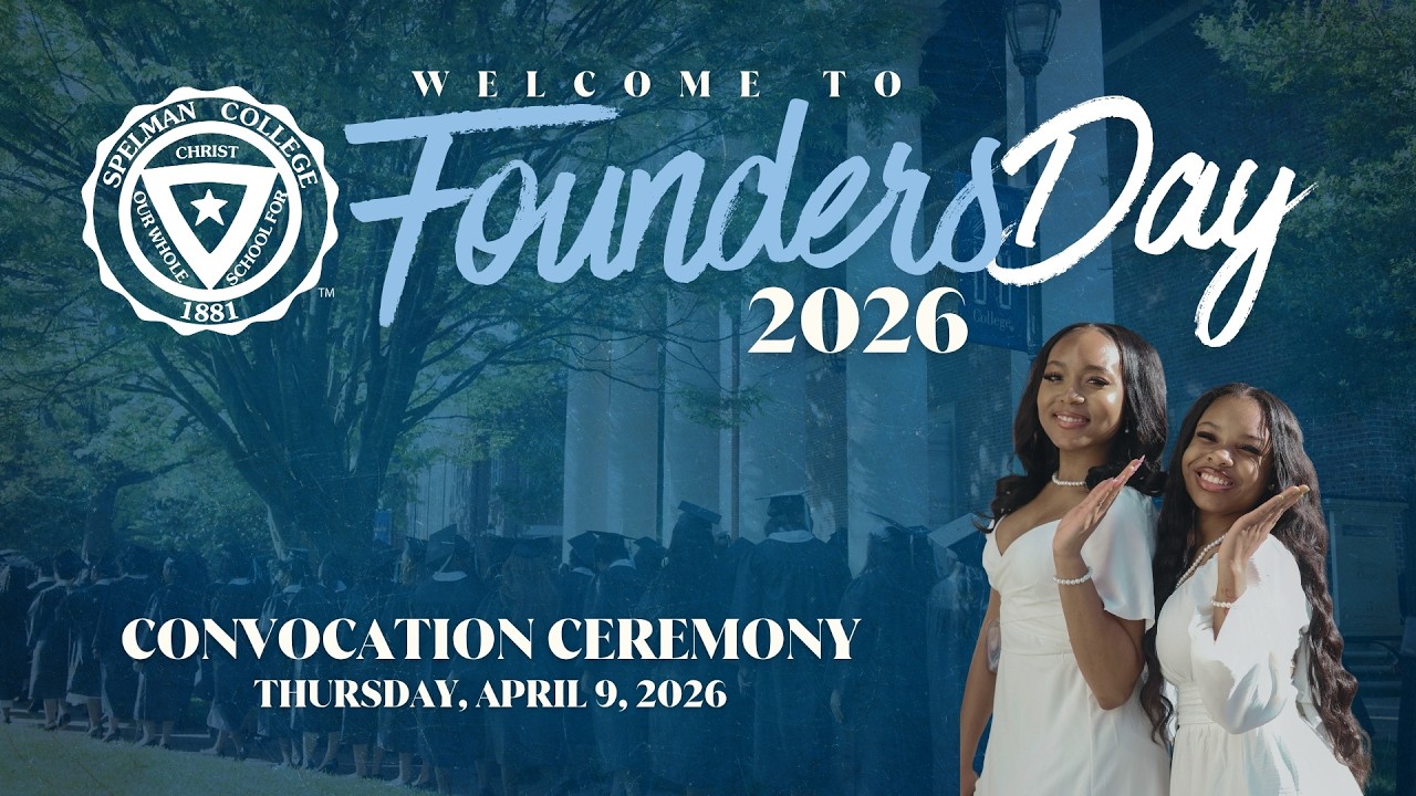 2026 Spelman College - 145th Founders Day Convocation