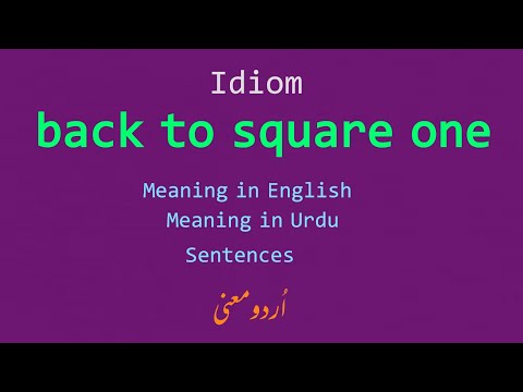 Idiom | back to square one | Meaning in English and Urdu | English Urdu vocabulary |