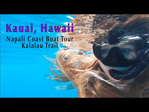 Kauai, Hawaii - Part 2 - Napali Coast boat tour and Kalalau hike