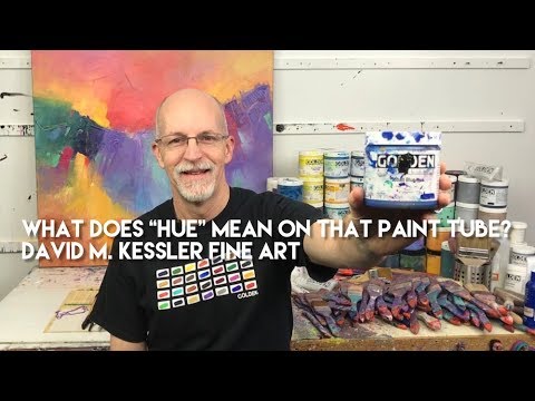 What Does "Hue" Mean on that Paint Tube?