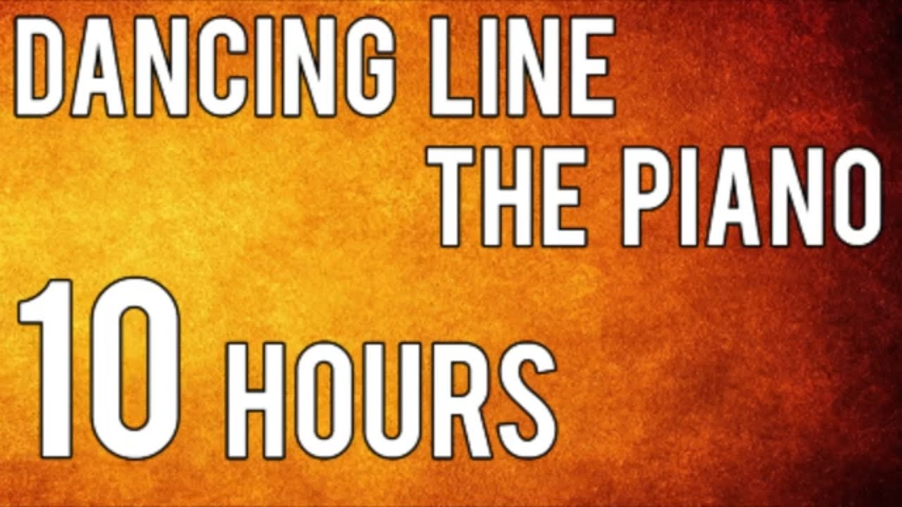 THE PIANO 10 HOURS - Dancing Line || ULV