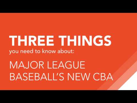 Three Things to Know About Major League Baseball's New CBA