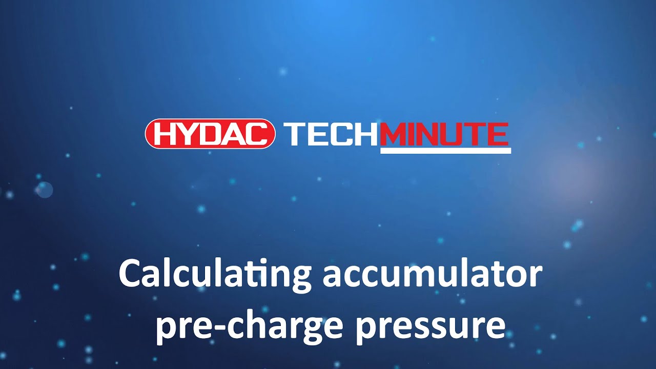 HYDAC TechMinute - Calculating accumulator pre-charge