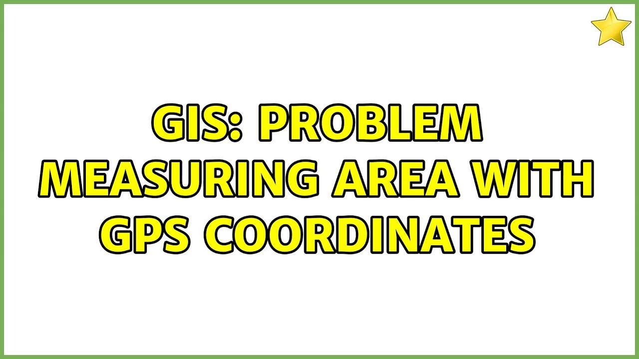 GIS: Problem measuring area with gps coordinates