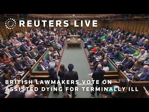 LIVE: British lawmakers vote on assisted dying for terminally ill