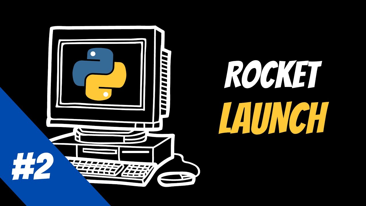 Python beginner tutorial: #2 Rocket Launch
