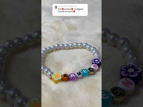 Request Accepted (ARMEEN)🌸 Name Bracelet #diy#youtubeshorts#ytshorts#viral#reels#shorts❤️