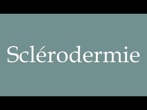How to Pronounce ''Sclérodermie'' (Scleroderma) Correctly in French