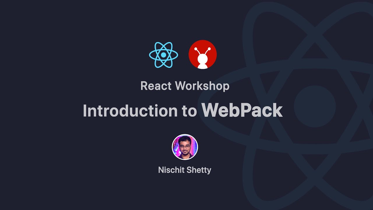 Introduction to WebPack | Tech Workshop | Episode - 4 | GeekyAnts