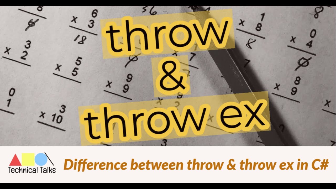 Difference between throw and throw ex in c# with simple example