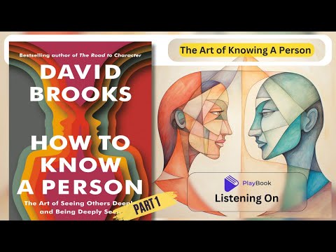 David Brooks Reveals the REAL Secret to Knowing a Person