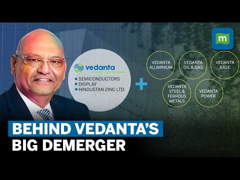 Vedanta Demerger Decoded: Will Restructuring Help Vedanta Tide Over Debt Challenges?