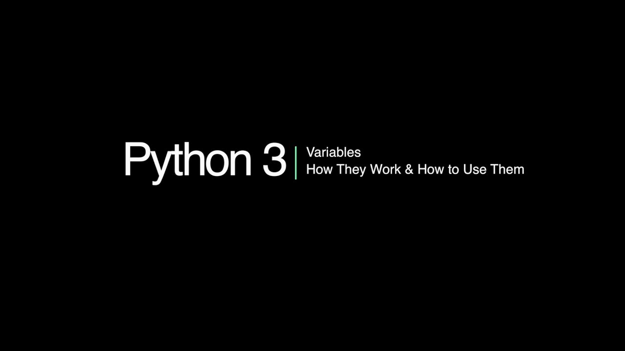 Python 3 Programming Course: 6 - Variables