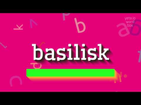 How to say "basilisk"! (High Quality Voices)