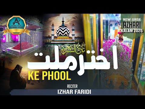 New Manqabat | Akhtare Millat Ke Phool | Urse Tajusshariya 2025 | Izhar Faridi
