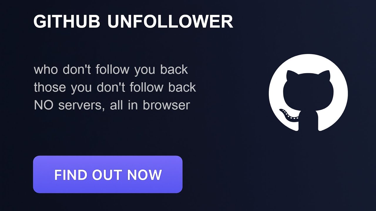 Detect and Unfollow GitHub Users Who Don't Follow You Back | GitHub Unfollower