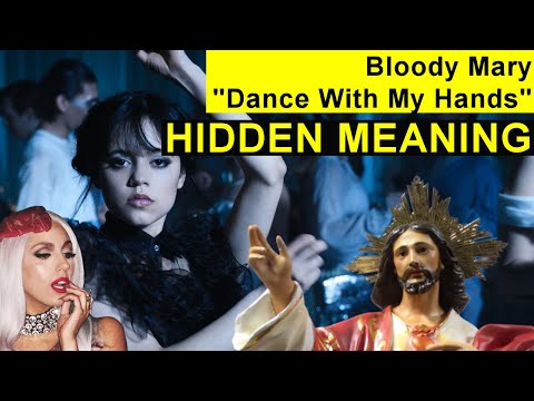 Bloody Mary ❰HIDDEN MEANING Explained❱ Lady Gaga | Dance With My Hands