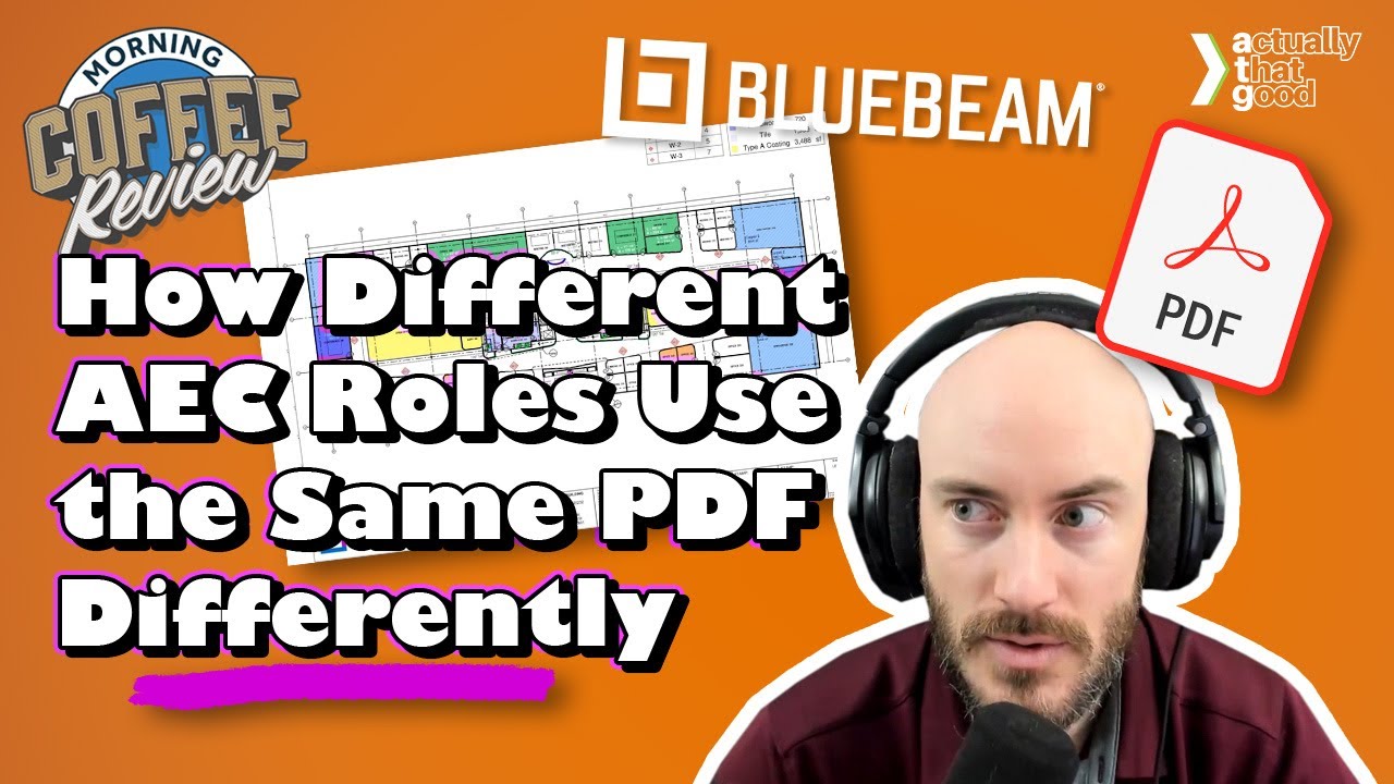 How Different AEC Roles Use the Same PDF Differently | Morning Coffee Review