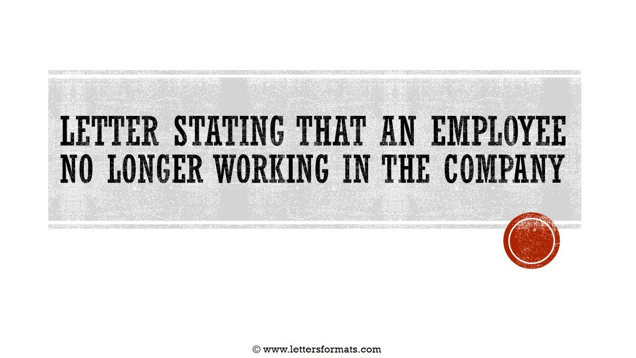How to Write a Letter stating that an Employee No longer Works