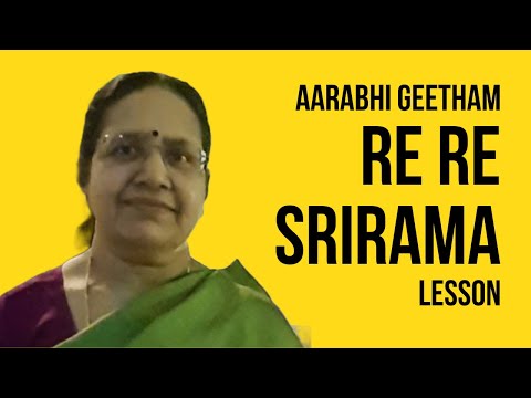 Re Re Sri Ramachandra (LESSON)/Arabhi Geetham/ Ghana Ragha Geetham – 3 ...