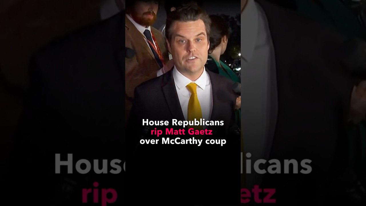 House Republicans Bash Matt Gaetz Over McCarthy Coup