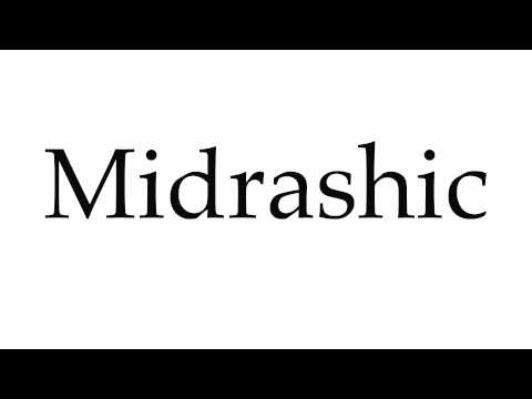 How to Pronounce Midrashic