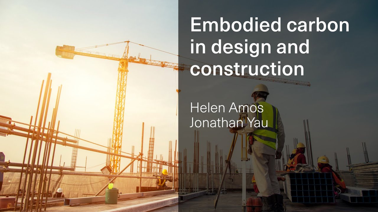 Embodied Carbon in design and construction