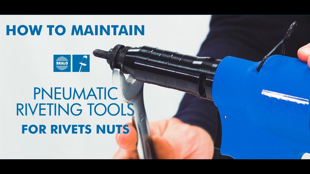 How to Use a Pneumatic Riveting tool for rivet nuts - Maintenance BRALO