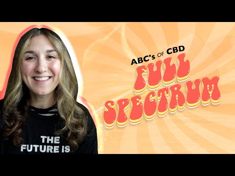 ABC's of CBD: Full Spectrum