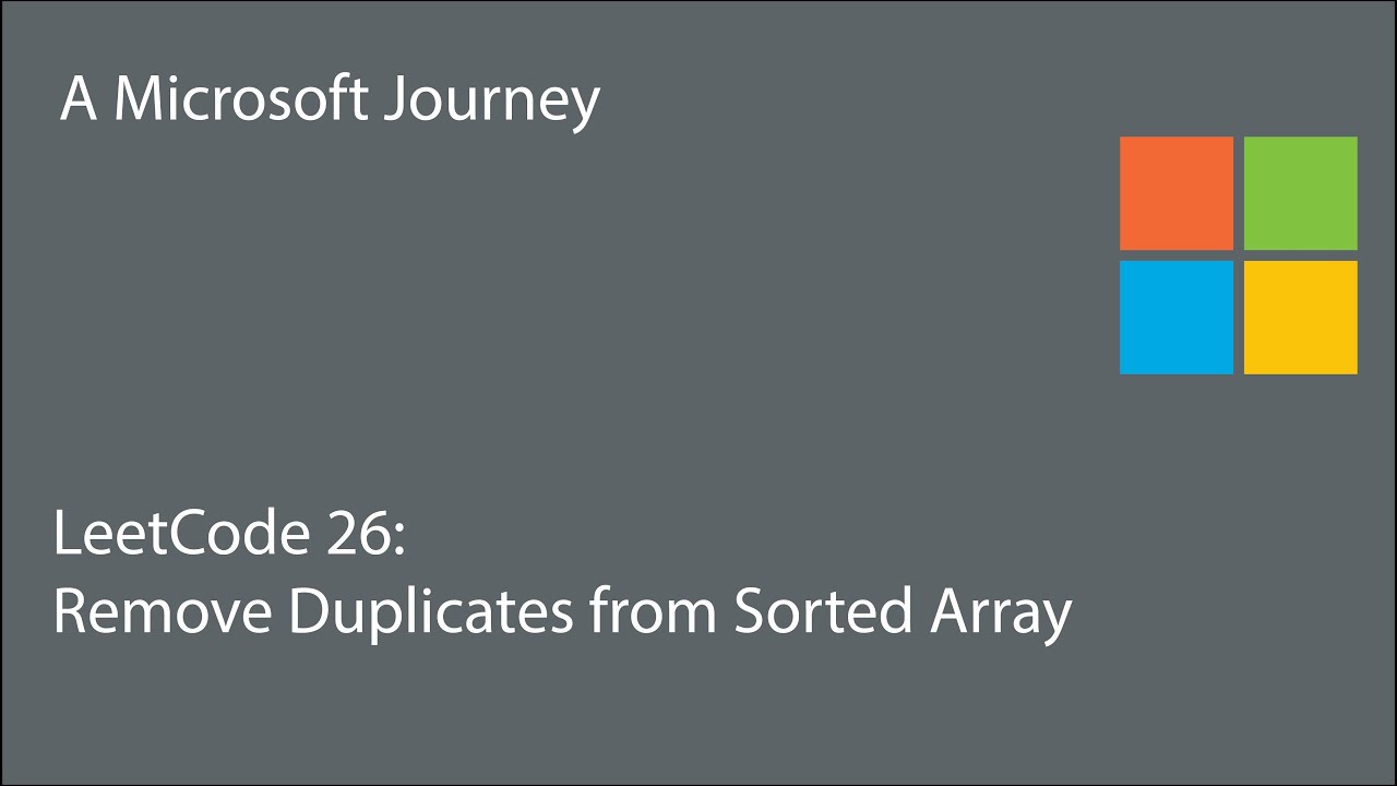 LeetCode 26 - Remove Duplicates from Sorted Array: A Microsoft Journey