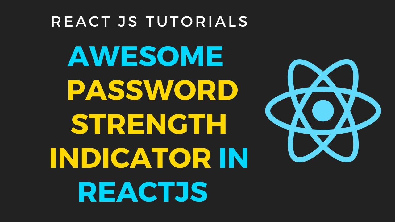 Awesome password strength indicator in reactjs
