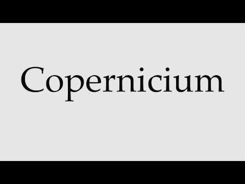 How to Pronounce Copernicium
