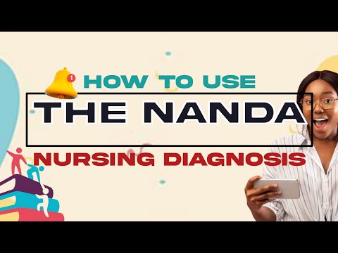 HOW TO USE THE NANDA NURSING DIAGNOSIS (MADE EASY)