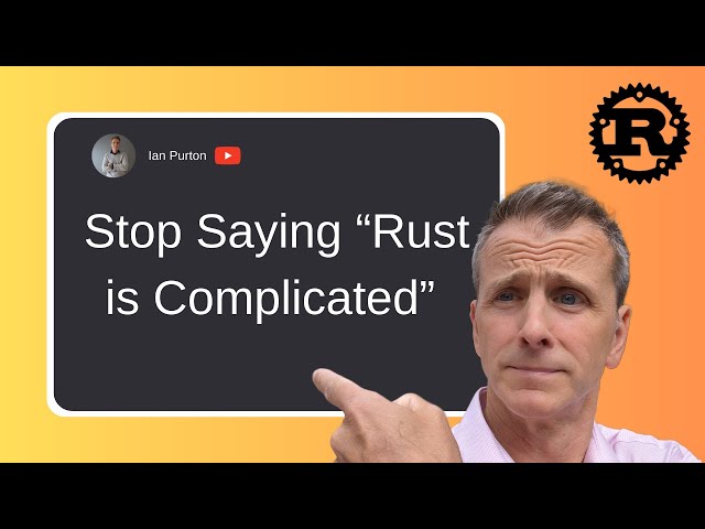 Understanding Rust: Debunking the Complexity Myth from an Architect's Perspective | Galaxy.ai ...
